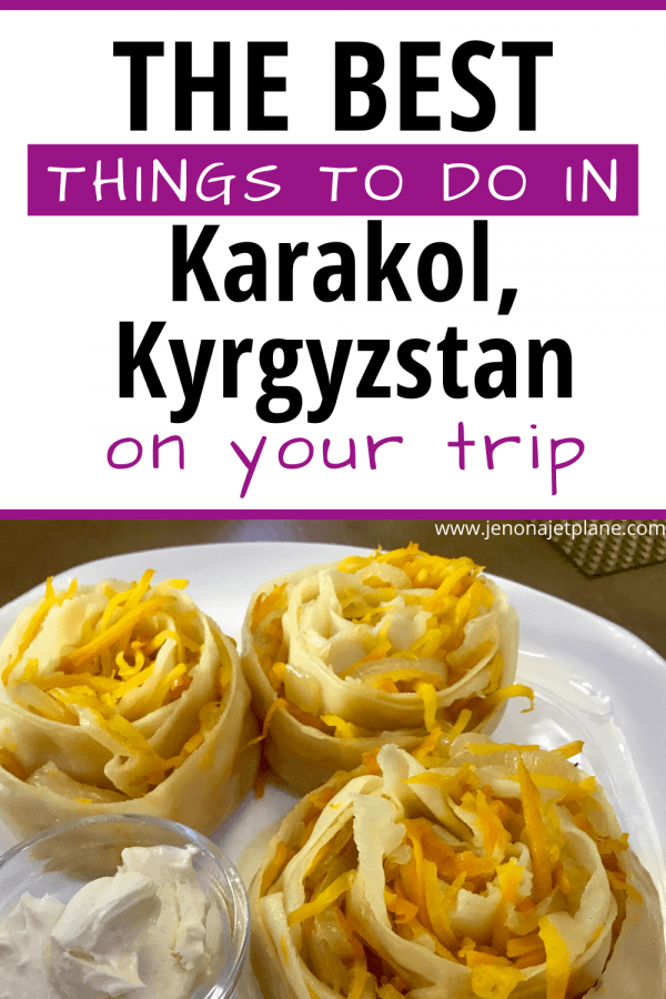 10 Unique Things to do in Karakol, Kyrgyzstan