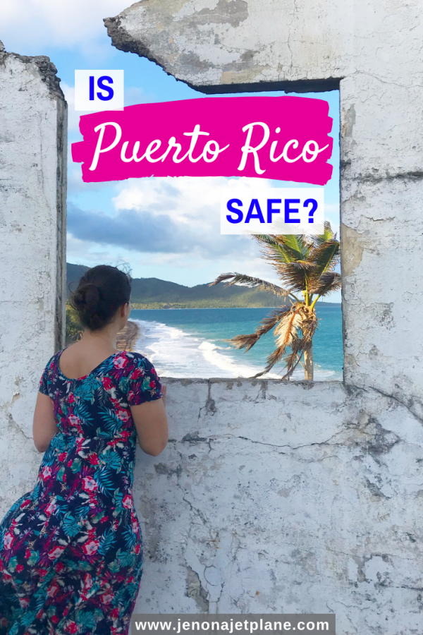 Is Puerto Rico Safe? Tips From an Expat Turned Full-Time Resident - Jen ...